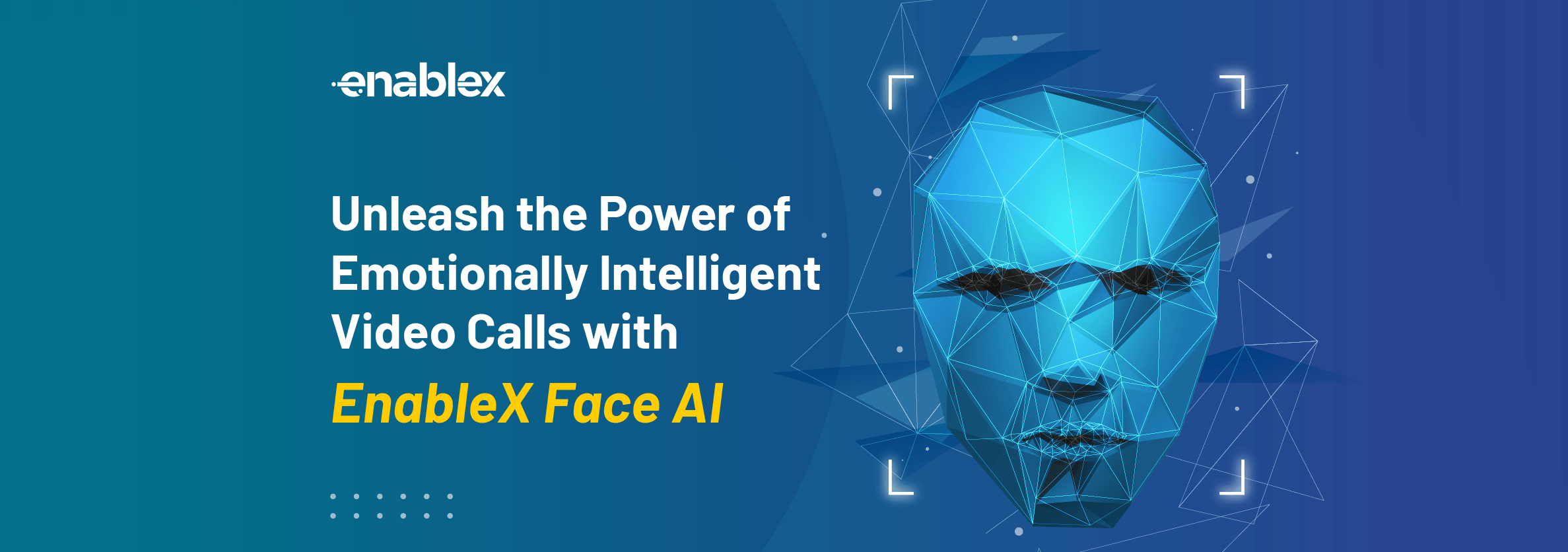 EnableX Face AI: Revolutionizing Video Communication with Artificial Intelligence